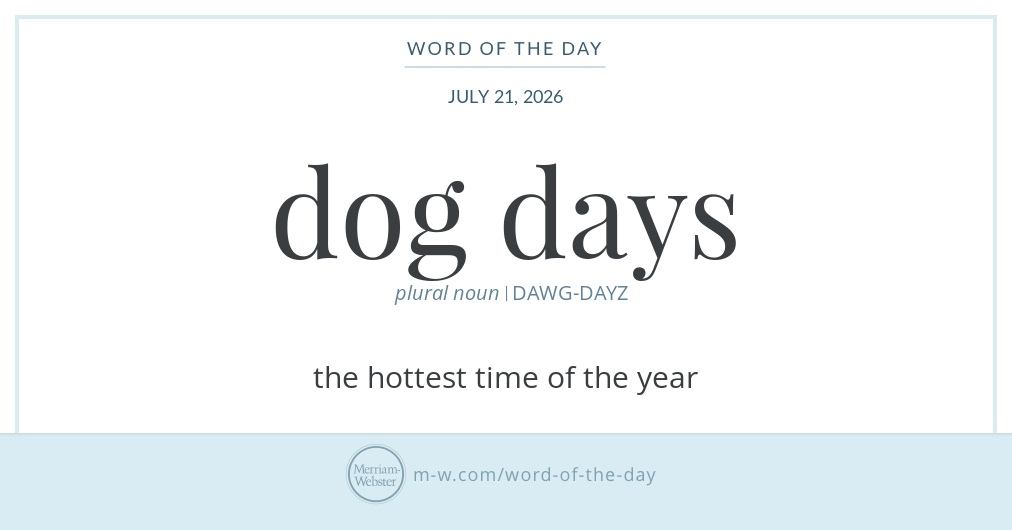 Word of the Day: Dog Days | Merriam-Webster